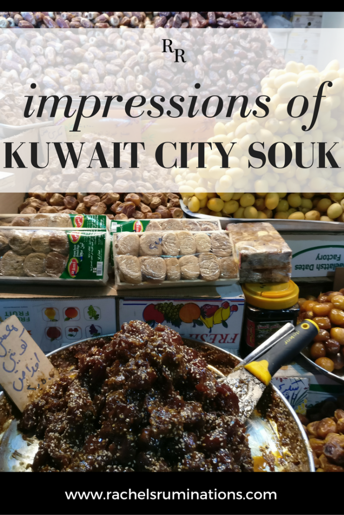 Impressions of Kuwait City souk - Rachel's Ruminations