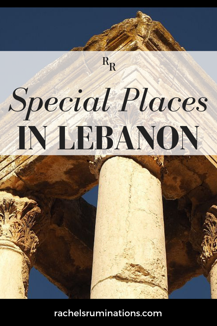 Special places in Lebanon: two full-day tours - Rachel's Ruminations