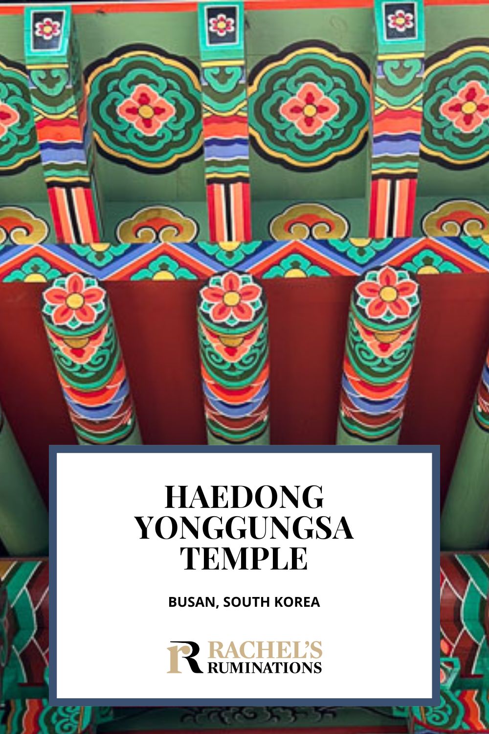 How to visit Haedong Yonggungsa Temple (Busan) - Rachel's Ruminations
